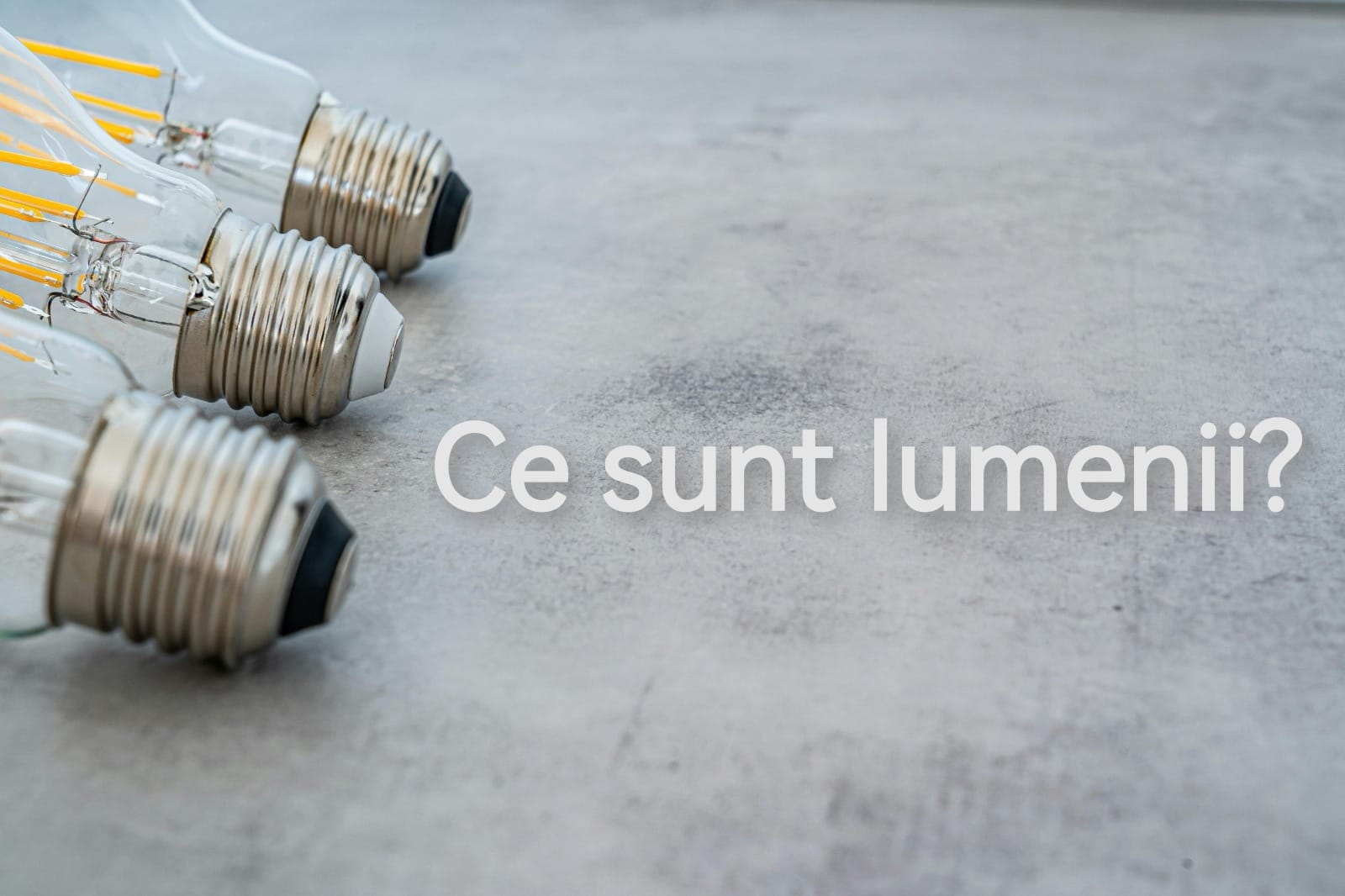 Ce înseamnă fluxul luminos (lumeni) și de câți ai nevoie în fiecare ...